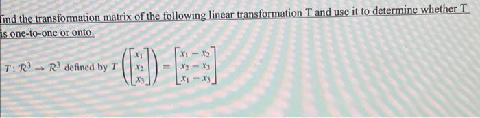 Solved ind the transformation matrix of the following linear | Chegg.com