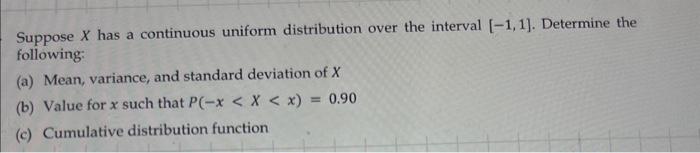 Solved Suppose X has a continuous uniform distribution over | Chegg.com