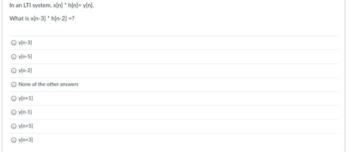 Solved If function is convolved with 8 [n+ 5) what will the | Chegg.com