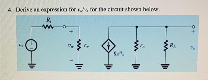 Solved 4. Derive an expression for vo/vs for the circuit | Chegg.com