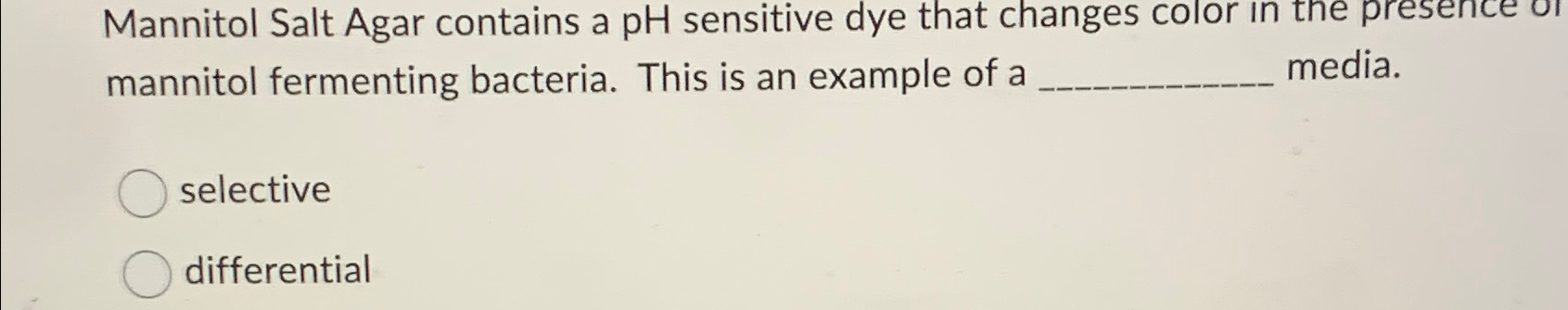 Solved Mannitol Salt Agar contains a pH sensitive dye that | Chegg.com