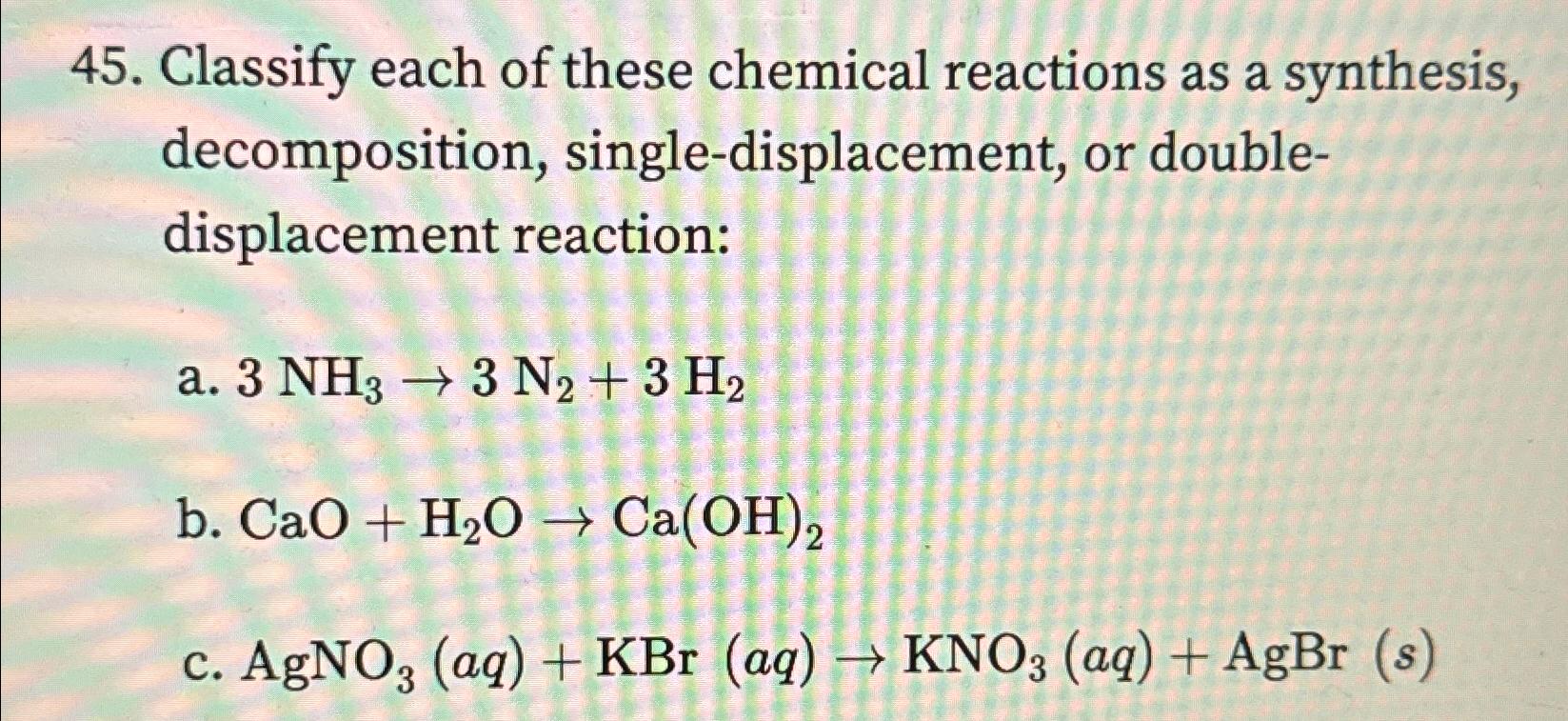 Solved Classify each of these chemical reactions as a | Chegg.com