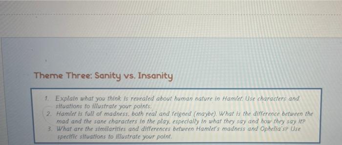 Solved Theme Three: Sanity vs. Insanity 1. Explain what you | Chegg.com
