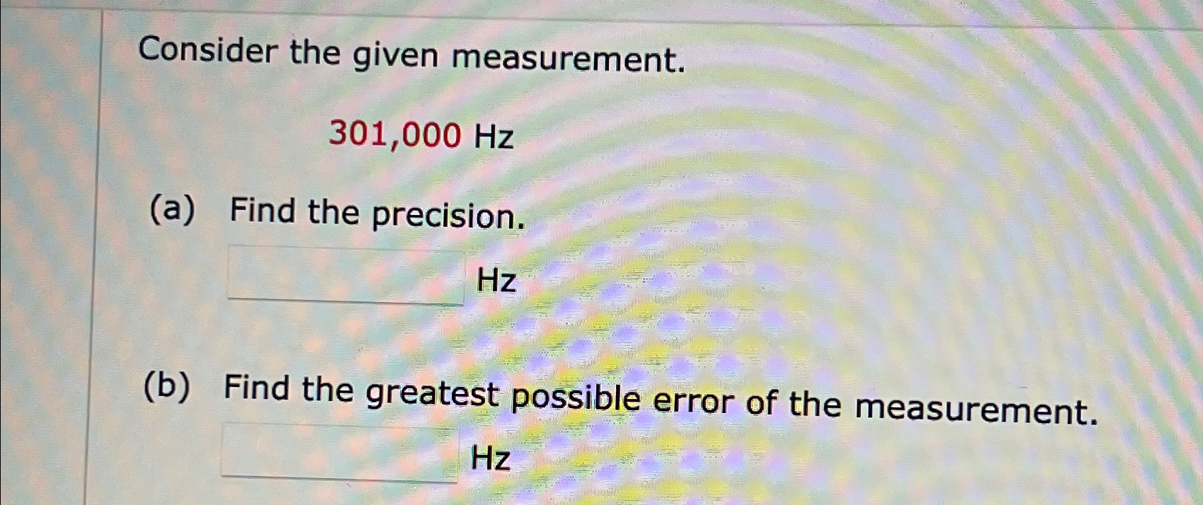 Solved Consider the given measurement.301,000Hz(a) ﻿Find the | Chegg.com