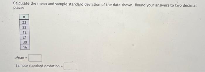 Solved Calculate the mean and sample standard deviation of | Chegg.com