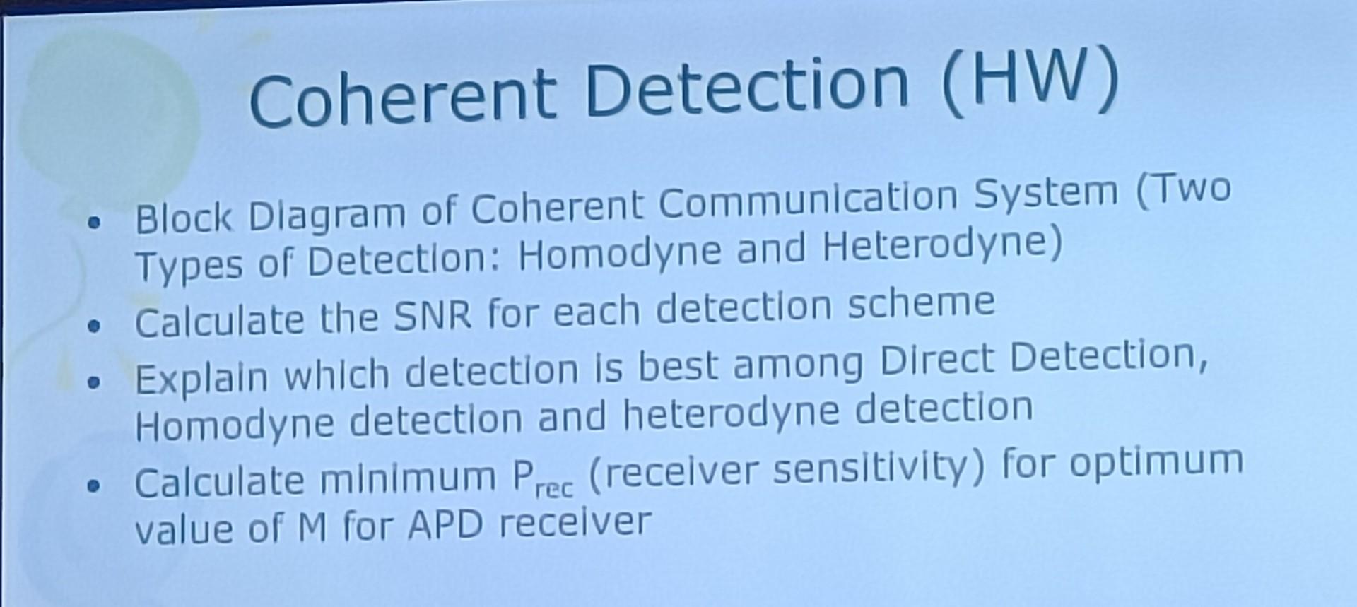 Coherent Detection (HW) - Block Dlagram of Coherent | Chegg.com