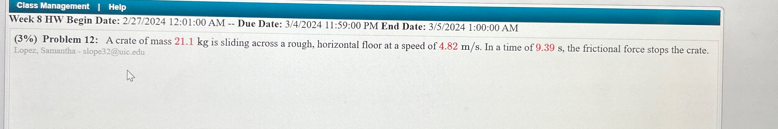 Solved Class Management I HelpWeek 8 ﻿HW Begin Date: | Chegg.com