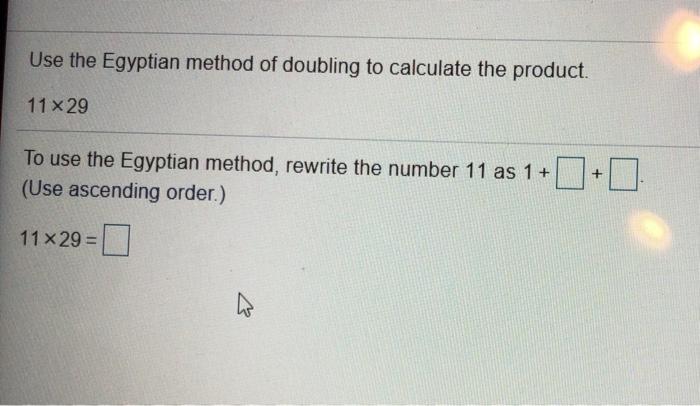 Solved Use the Egyptian method of doubling to calculate the | Chegg.com