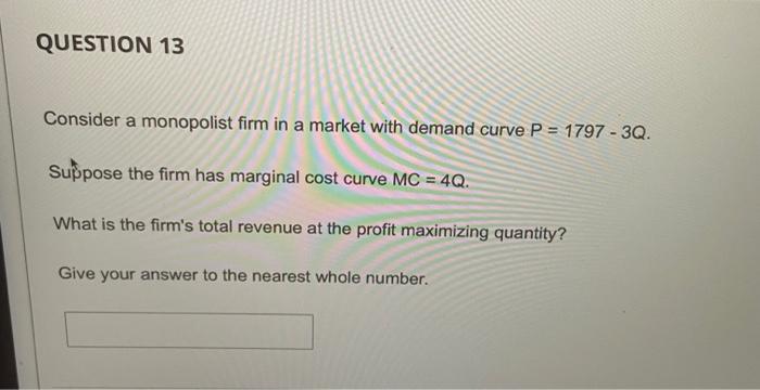 Solved Consider a monopolist firm in a market with a demand | Chegg.com