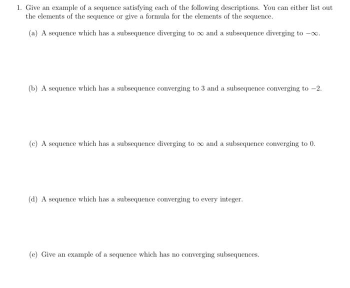 Solved 1. Give an example of a sequence satisfying each of | Chegg.com