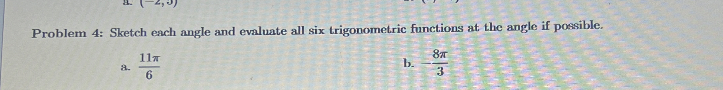 Solved Problem 4: Sketch each angle and evaluate all six | Chegg.com
