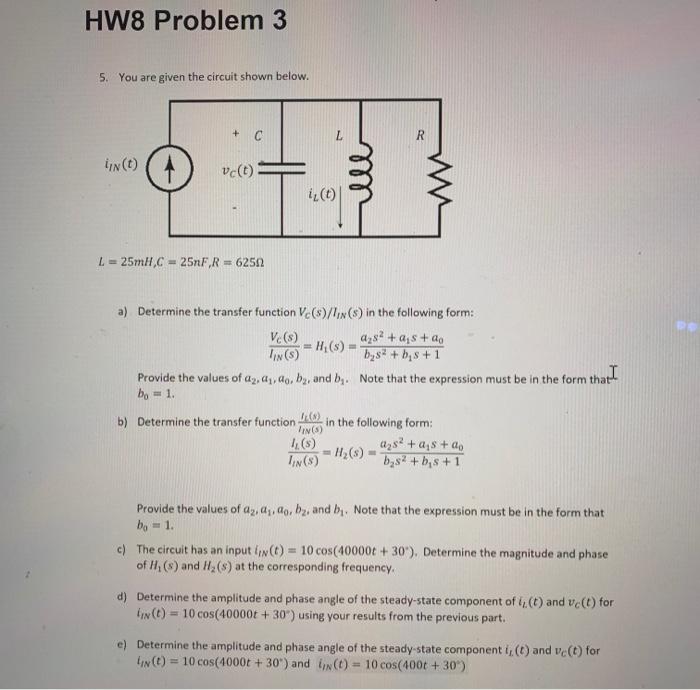 Solved HW8 Problem 3 5. You are given the circuit shown | Chegg.com