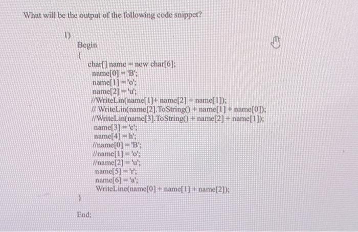 at will be the output of the following code snippet? | Chegg.com