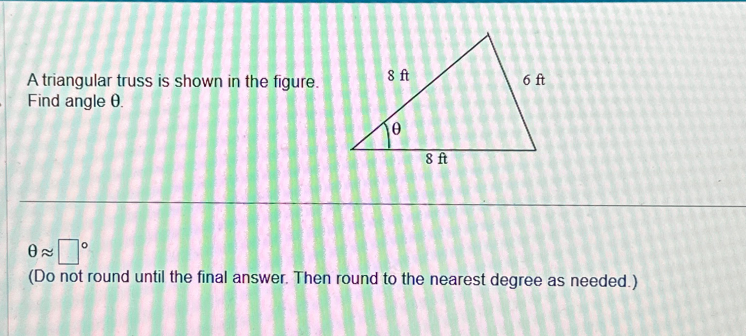 Solved A triangular truss is shown in the figure.Find angle | Chegg.com