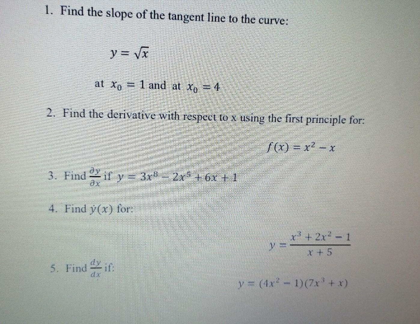 Solved 1. Find the slope of the tangent line to the curve: | Chegg.com