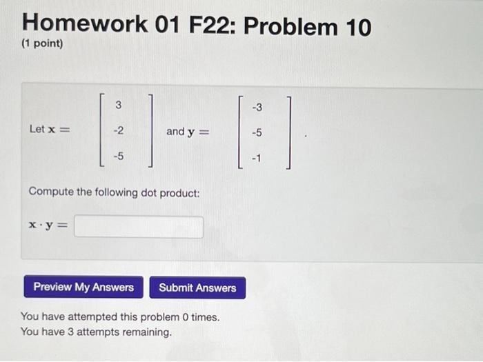 Solved Homework 01 F22: Problem 10 (1 point) Let x=⎣⎡3−2−5⎦⎤ | Chegg.com