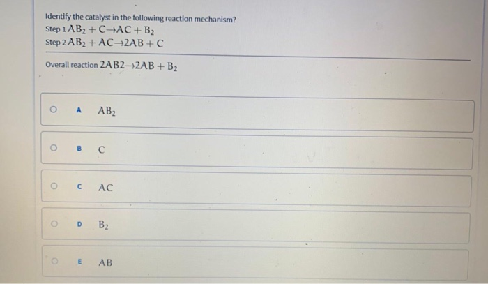 Solved Identify the catalyst in the following reaction | Chegg.com