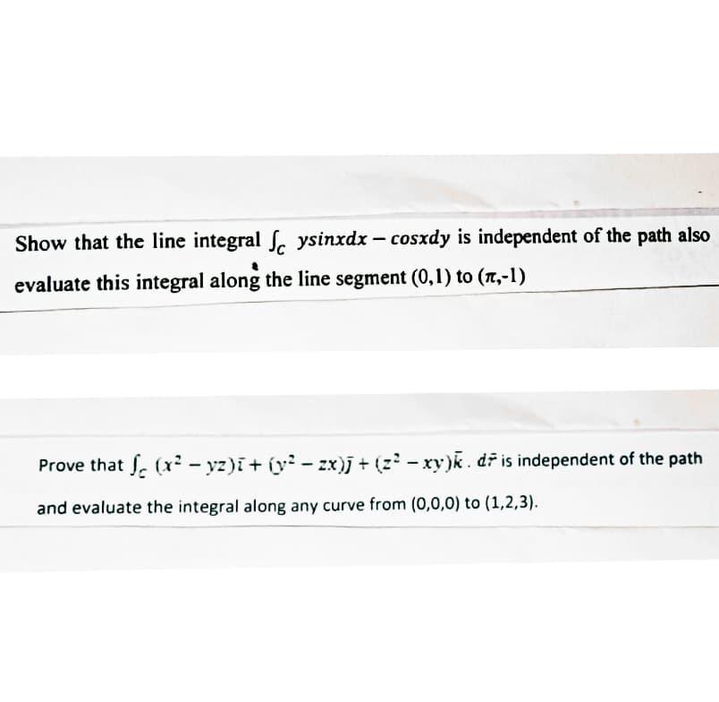 Solved Show that the line integral ∫Cysinxdx−cosxdy is | Chegg.com