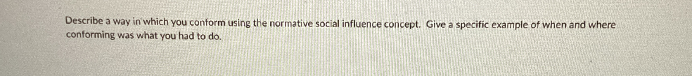 High Quality SOLUTION Describe a way in which you conform using the | Chegg.com