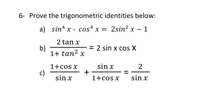 Solved 6- Prove the trigonometric identities below: a) sin4 | Chegg.com