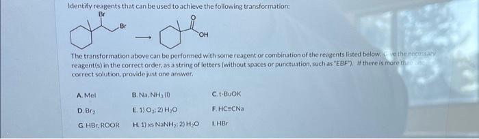 Solved Identify reagents that can be used to achieve the | Chegg.com