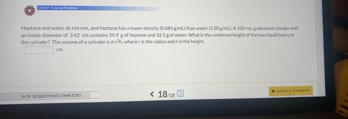 Solved COAST Problem Heptane and water do not mix, and | Chegg.com
