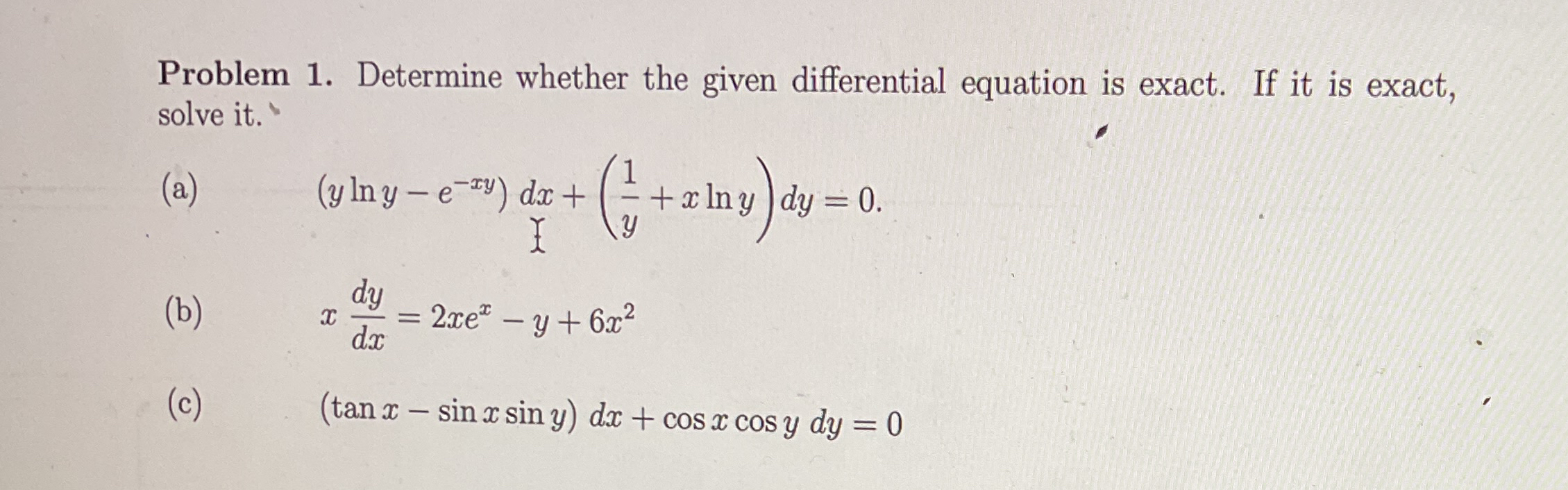 Solved Problem 1. ﻿Determine whether the given differential | Chegg.com