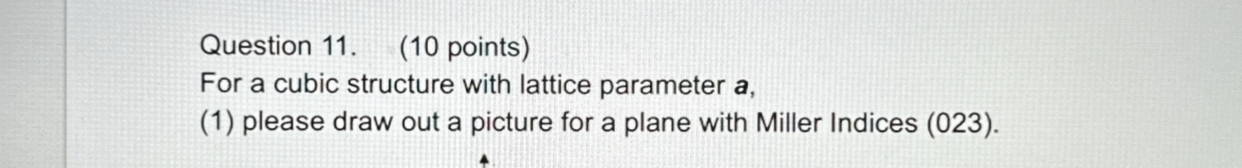 Solved Question 11. (10 ﻿points)For a cubic structure with | Chegg.com