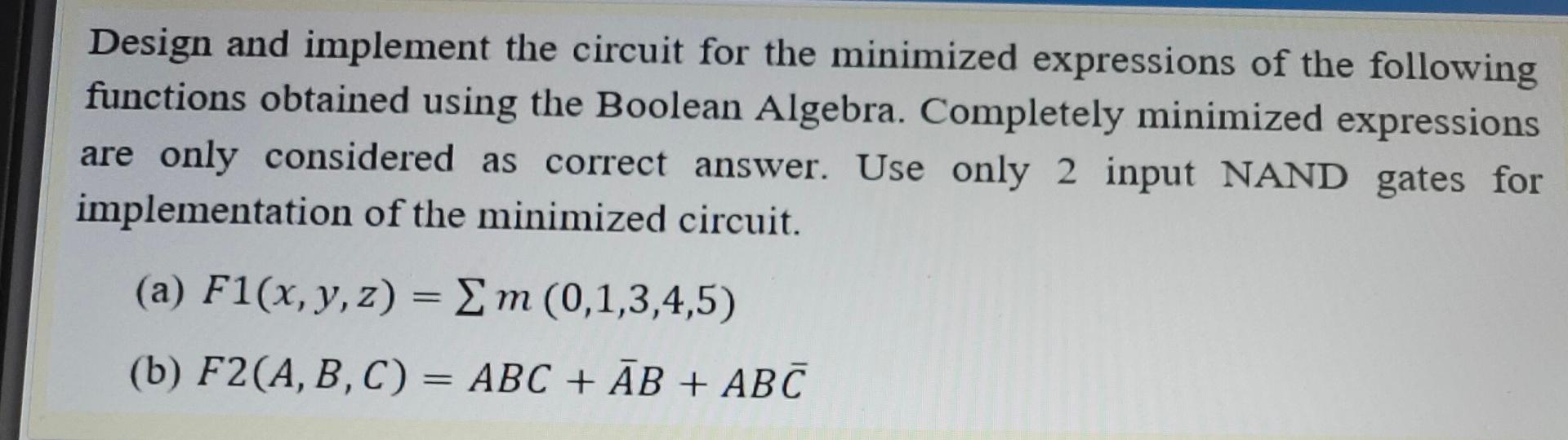 Solved Design and implement the circuit for the minimized | Chegg.com