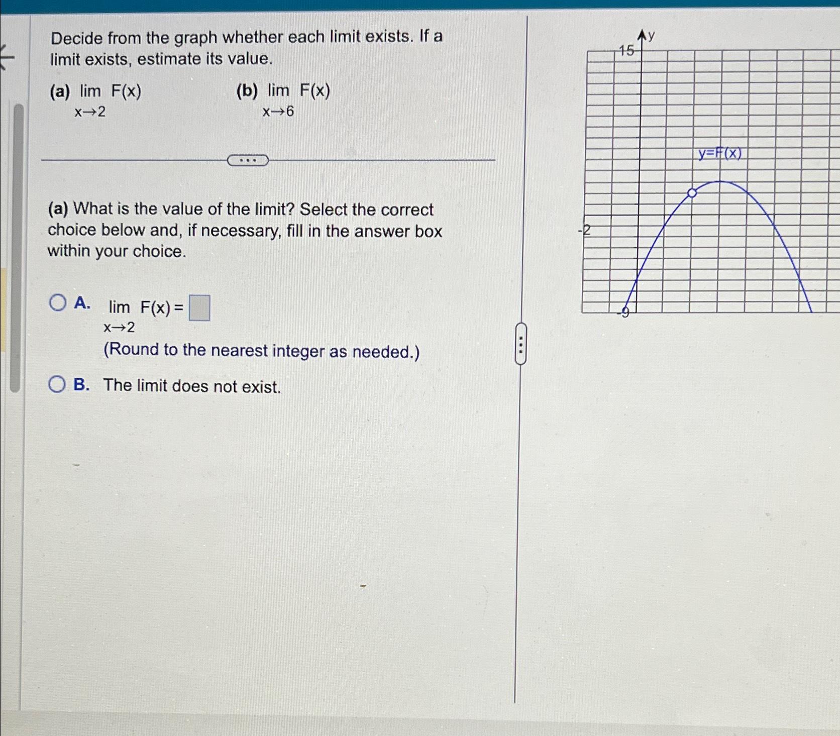 Solved Decide From The Graph Whether Each Limit Exists If A 4214