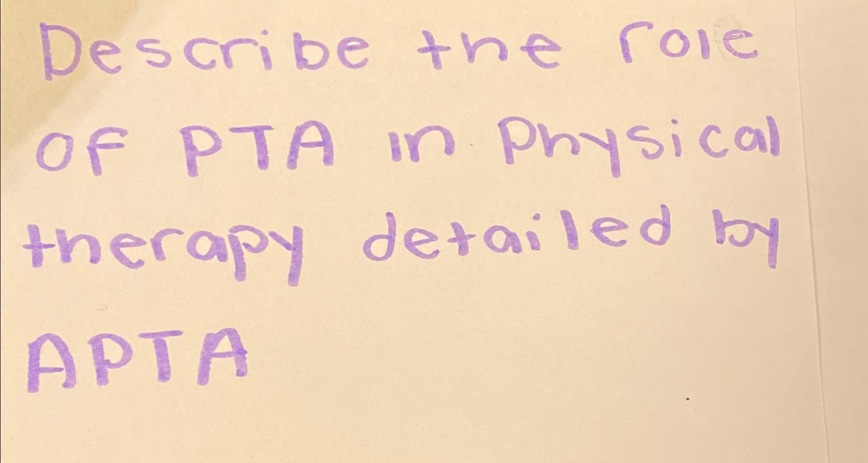 Solved Describe the role of PTA in Physical therapy detailed | Chegg.com