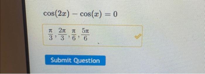Solved Solve 3cos2(x)−4cos(x)−4=0 for all solutions 0≤x