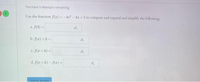 Solved You have 3 attempts remaining. 6 Use the function | Chegg.com