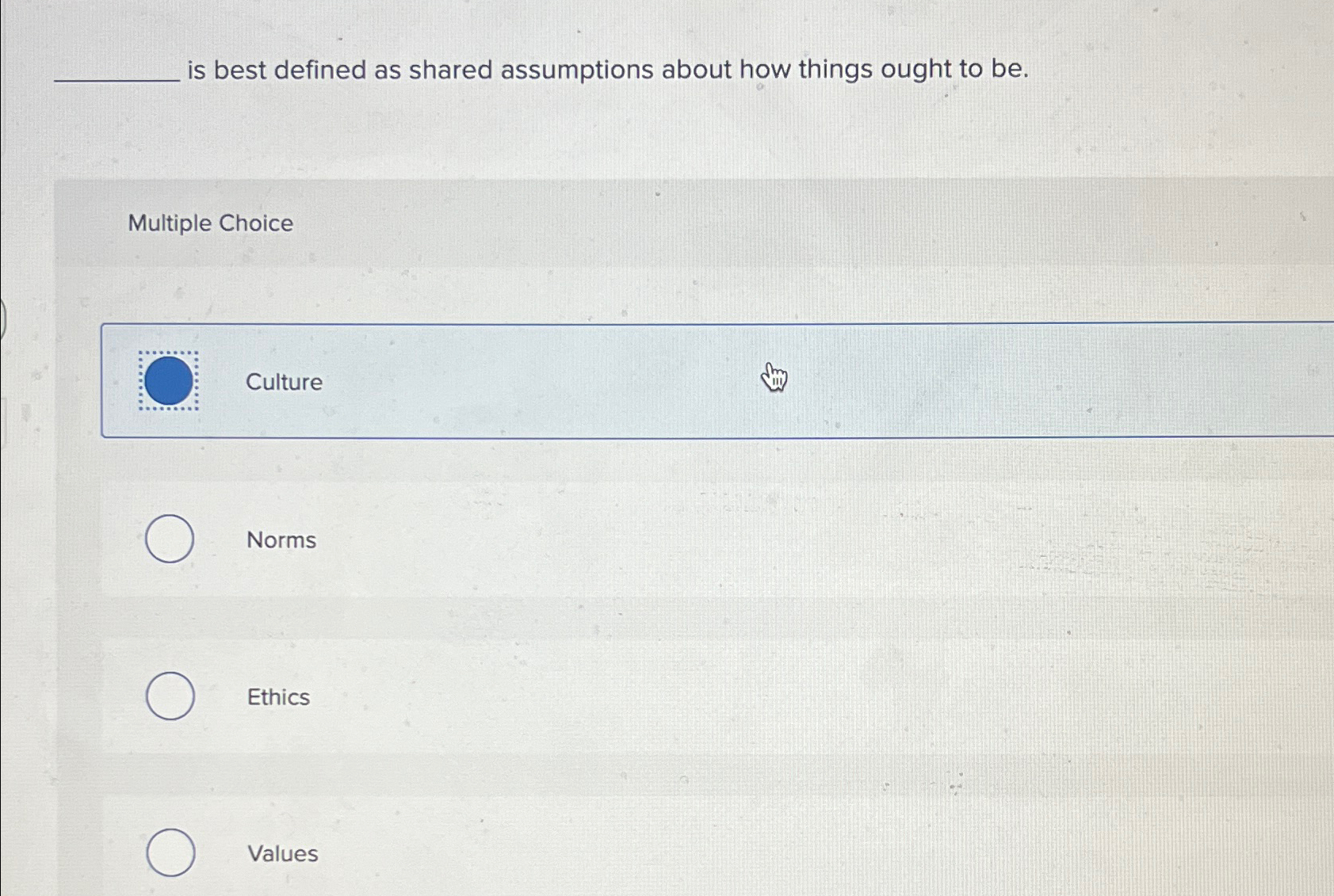 Solved is best defined as shared assumptions about how | Chegg.com