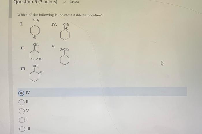 Solved Which of the following is the most stable | Chegg.com