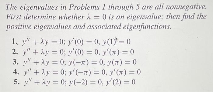 Solved The eigenvalues in Problems 1 through 5 are all | Chegg.com