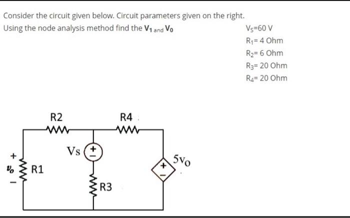 Solved Consider the circuit given below. Circuit parameters | Chegg.com