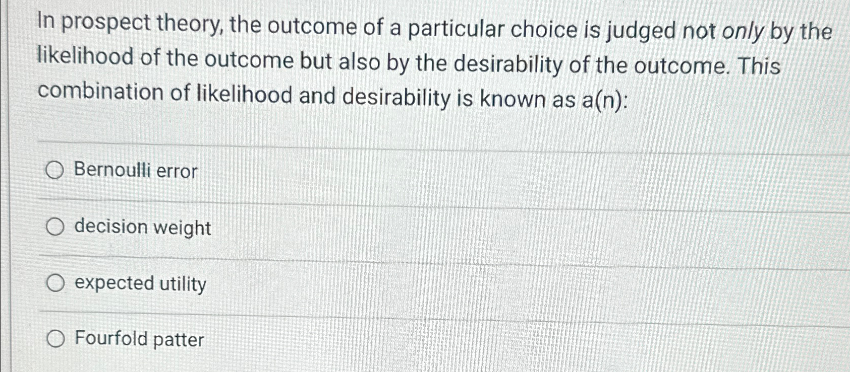 Solved In prospect theory, the outcome of a particular | Chegg.com