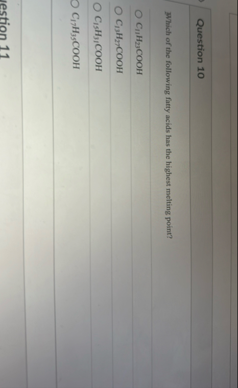 Solved Question 10Which of the following fatty acids has the | Chegg.com