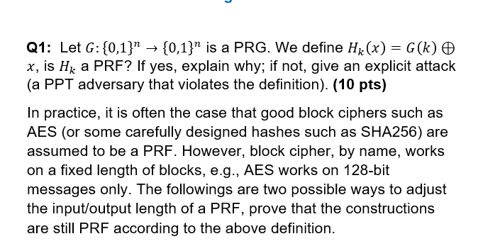 Solved Let G: {0,1}n → {0,1}n is ﻿a PRG. We ﻿define | Chegg.com