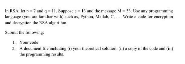 Solved In RSA, let p=7 and q=11, Suppose e=13 and the | Chegg.com
