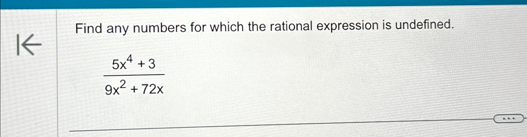 Solved Find any numbers for which the rational expression is | Chegg.com