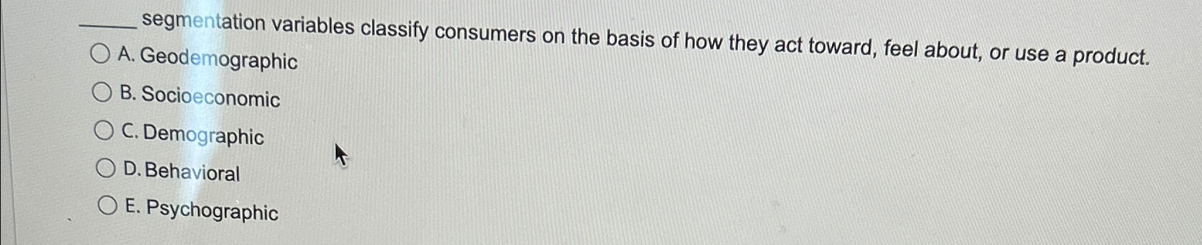 Solved segmentation variables classify consumers on the | Chegg.com