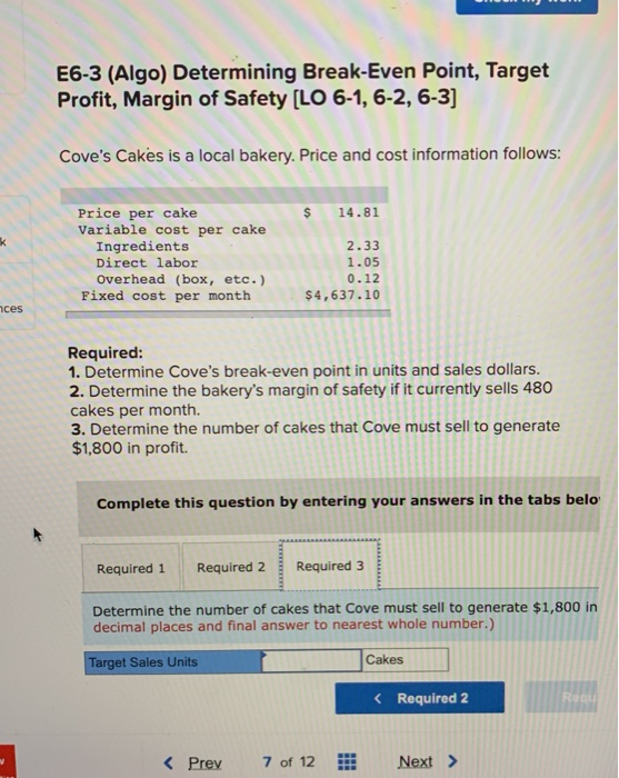 Solved 3 Check my work 7 E6-3 (Algo) Determining Break-Even | Chegg.com
