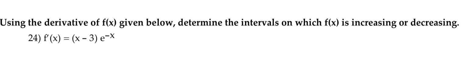 Solved Using the derivative of f(x) ﻿given below, determine | Chegg.com