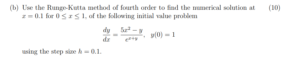 Solved (b) ﻿Use the Runge-Kutta method of ﻿fourth order to | Chegg.com