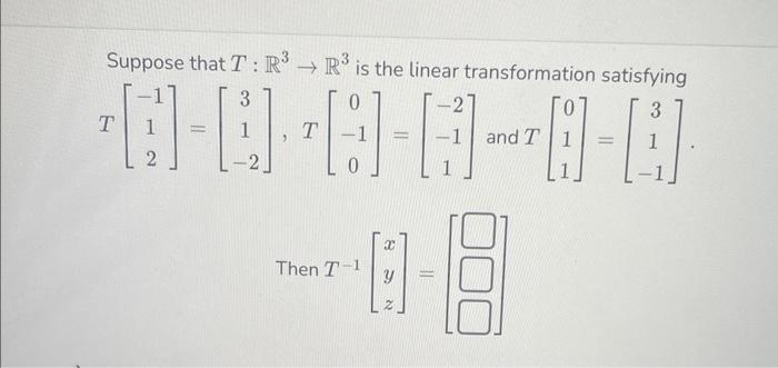 Solved Suppose that T:R3→R3 is the linear transformation | Chegg.com