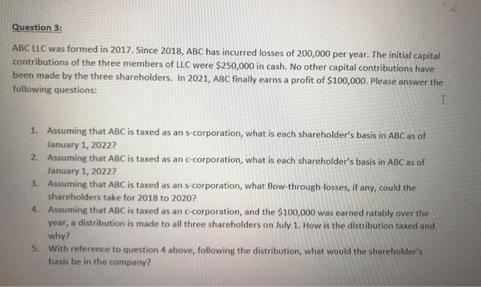 Question 3: ABC LLC was formed in 2017. Since 2018, | Chegg.com