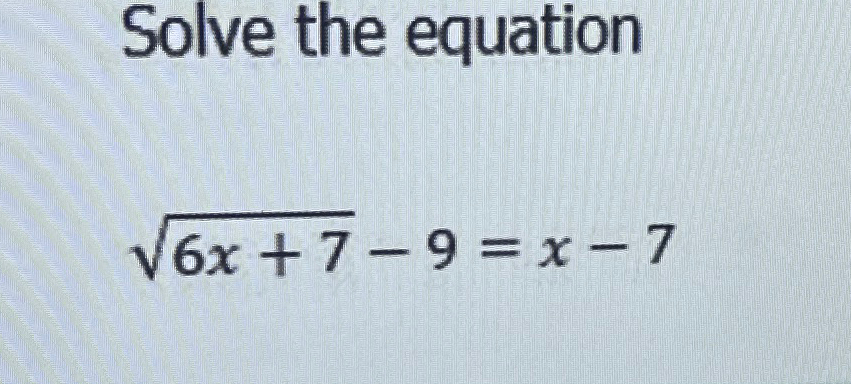 Solved Solve the equation6x+72-9=x-7 | Chegg.com