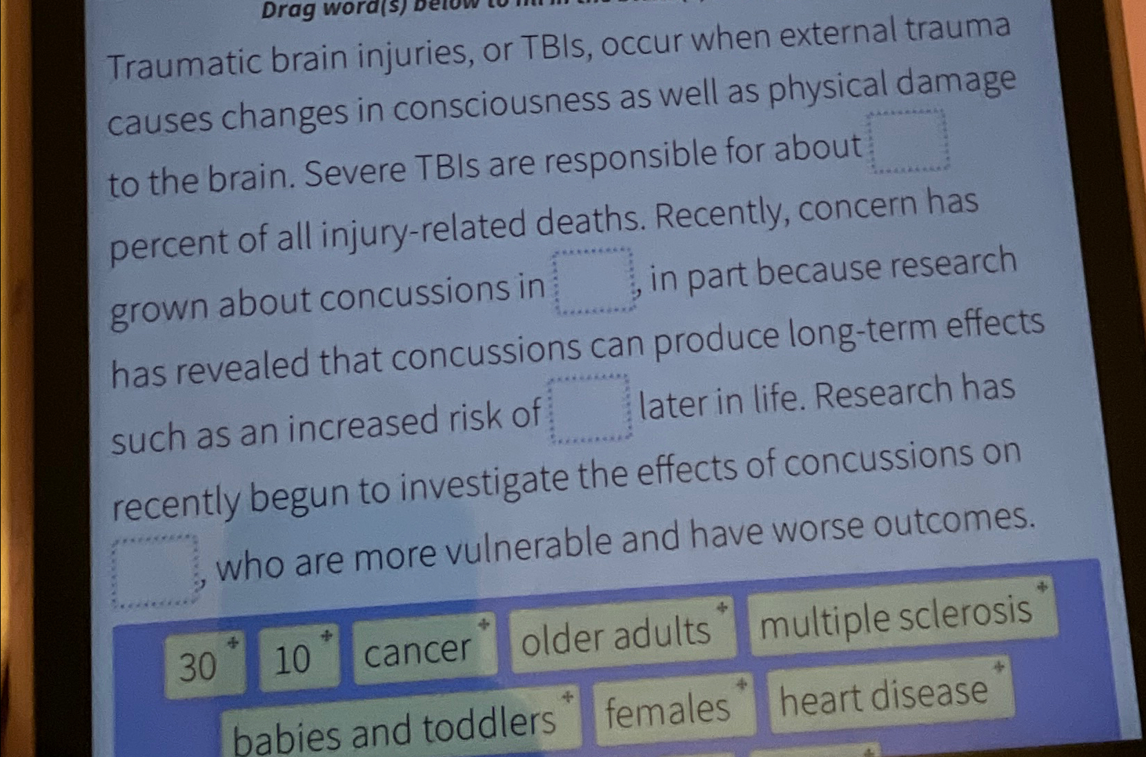 Solved Traumatic brain injuries, or TBIs, occur when | Chegg.com